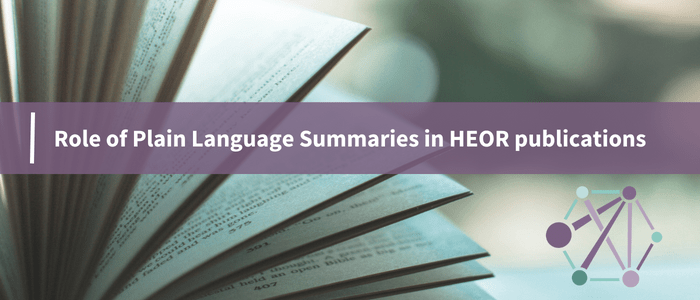 Role of plain language summaries in HEOR publications | Becaris Publishing