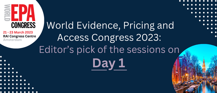World Evidence, Pricing and Access Congress 2023: Editor’s pick of the ...