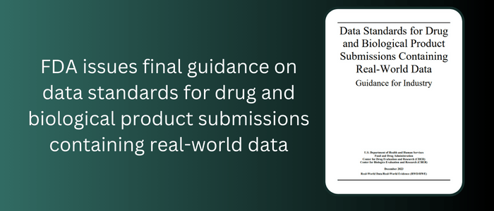FDA issues final guidance on data standards for drug and biological ...