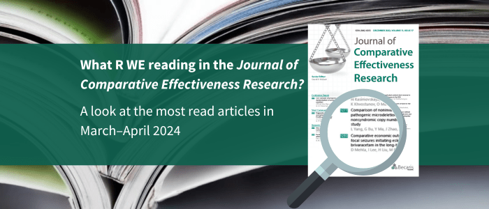 What R WE reading in the Journal of Comparative Effectiveness Research ...